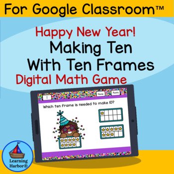 Making 10 with Ten Frames Happy New Year Digital Resource - Learning ...